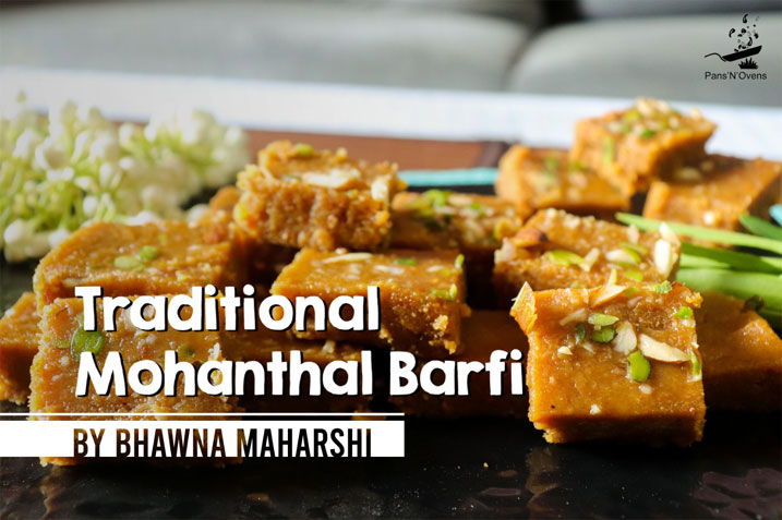 Mohanthal Recipe | Mohanthal a Traditional Gujarati Sweet | Pans 'n' Ovens